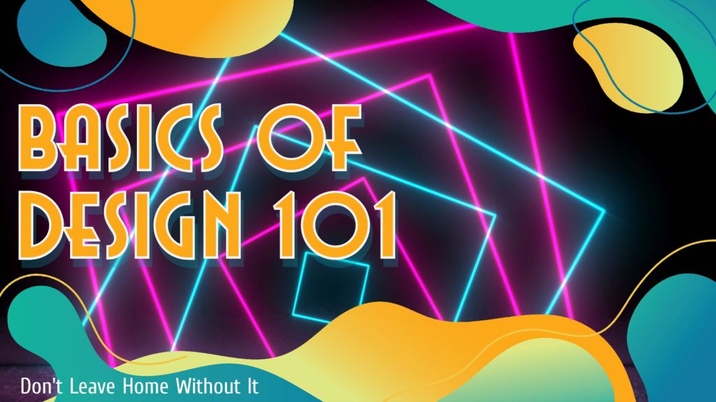 Basics of Design 101: Don’t Leave Home Without It – Military Family ...
