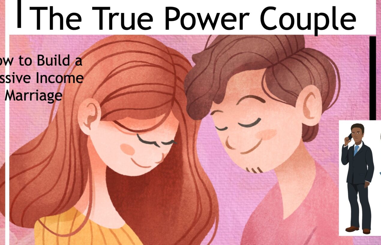 The True Power Couple: How to Build a Passive Income Marriage ...