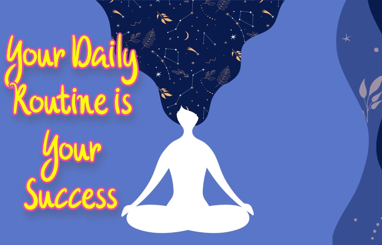 Your Daily Routine is Your Success – Military Family Investing